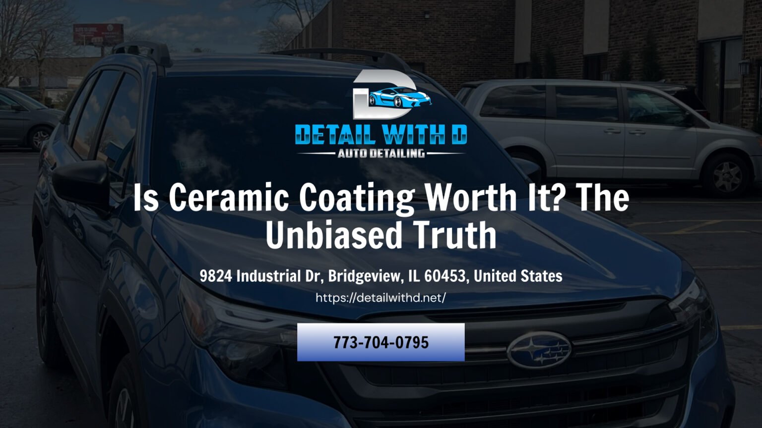 Is Ceramic Coating Worth It? The Unbiased Truth